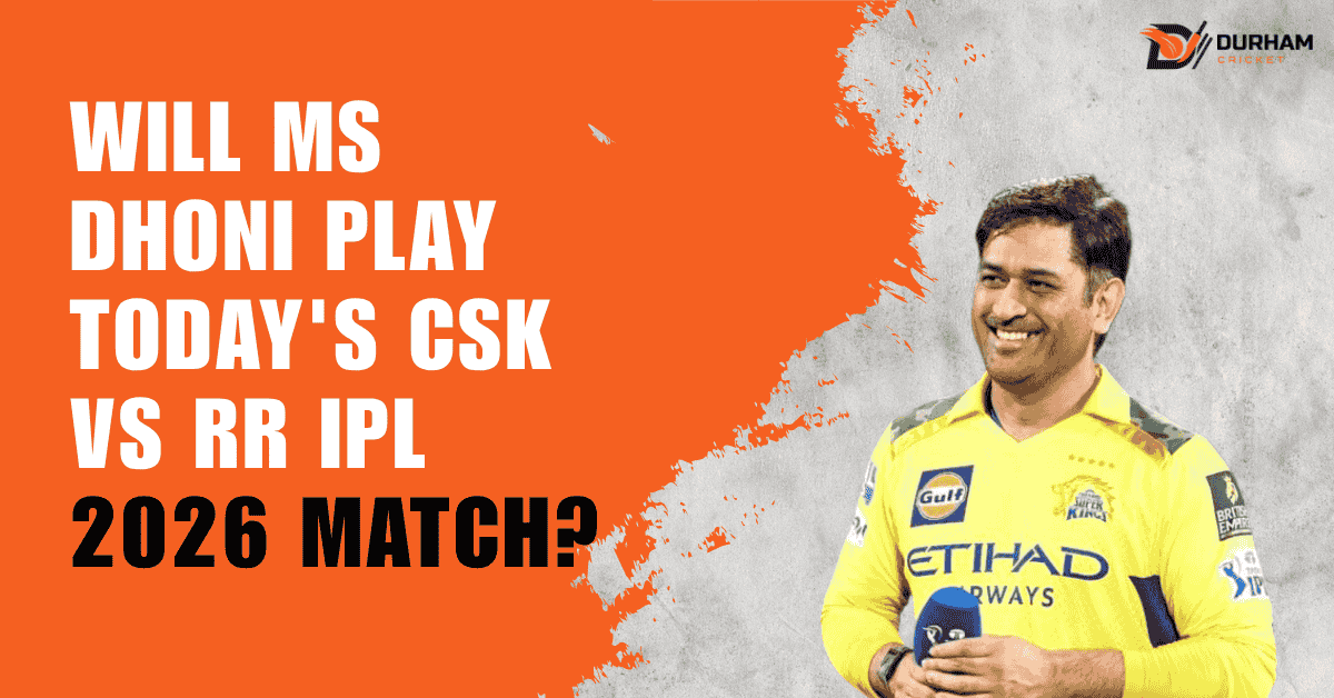 Will MS Dhoni Play Today CSK vs RR IPL 2026 Match?